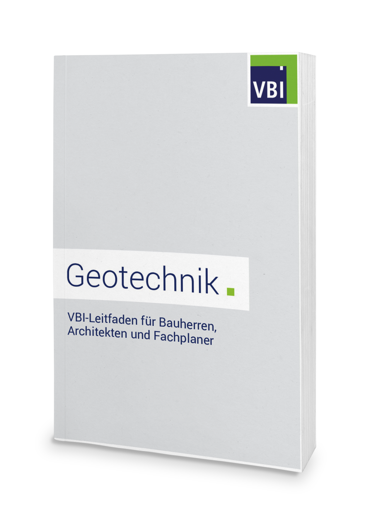 VBI-Leitfaden Geotechnik - Verband Beratender Ingenieure
